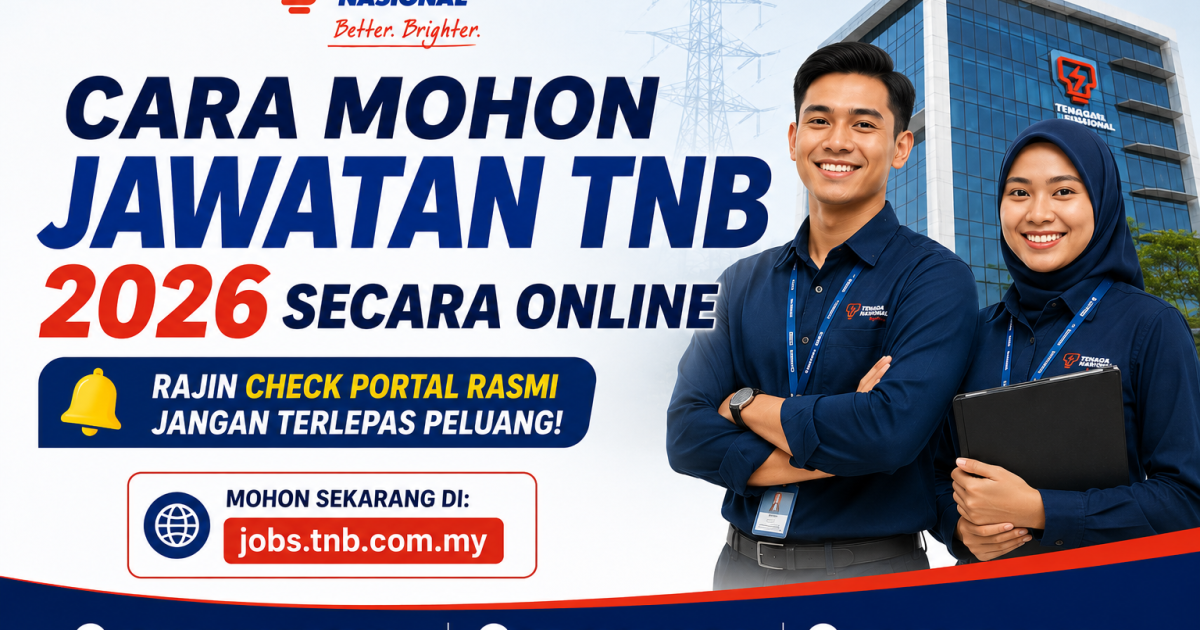 Cara Mohon Jawatan TNB 2026 Secara Online: Rajin Check Portal Rasmi ...